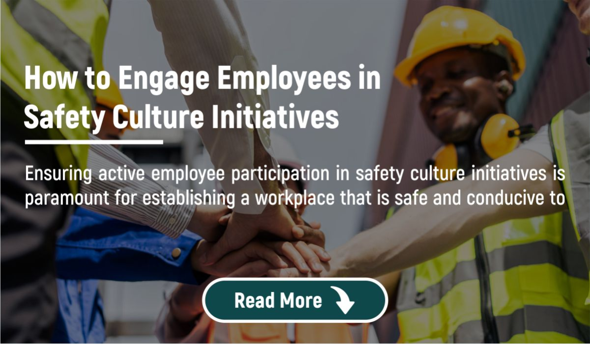 How to Engage Employees in Safety Culture Initiatives